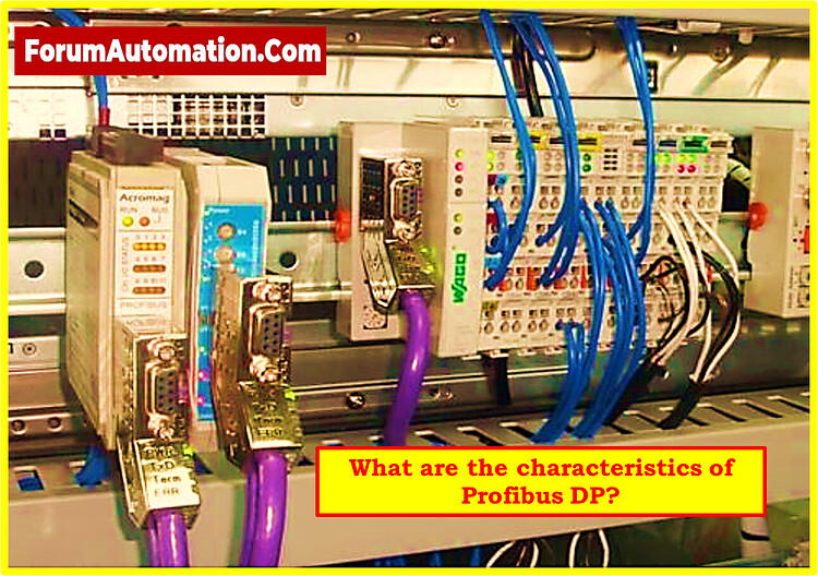 What are the characteristics of Profibus DP? - Industrial Networking ...