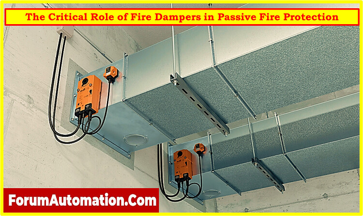 The Critical Role of Fire Dampers in Passive Fire Protection - Fire and ...