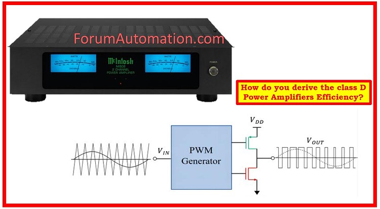 How do you derive the class D Power Amplifiers Efficiency? - Electronics - Industrial Automation ...