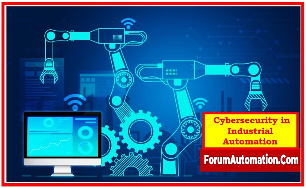 Cybersecurity in Industrial Automation - Industrial Automation ...