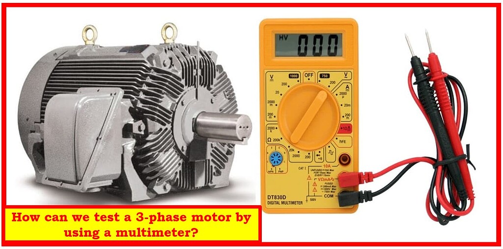 How can we test a 3-phase motor by using a multimeter? - Electrical ...