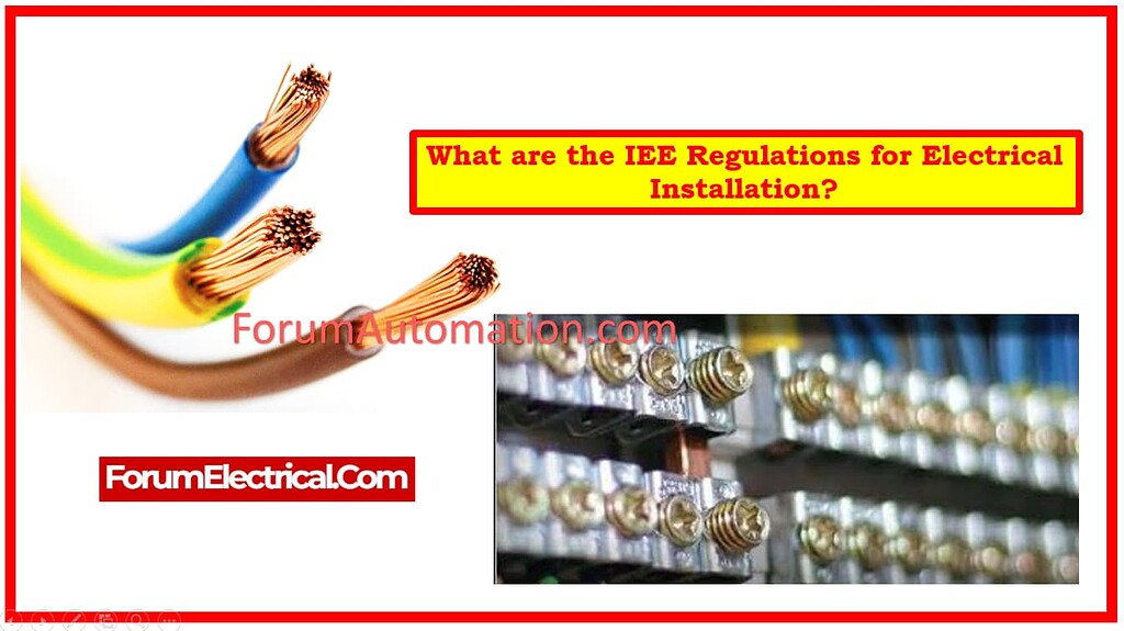 What are the IEE Regulations for Electrical Installation? - Electrical ...