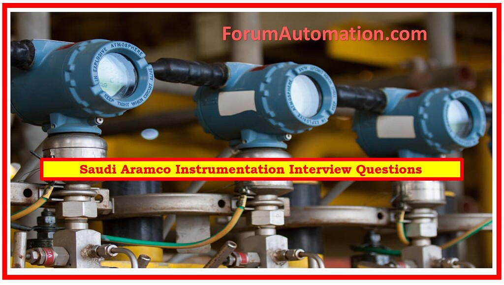 Saudi Aramco Instrumentation Interview Questions - Field ...