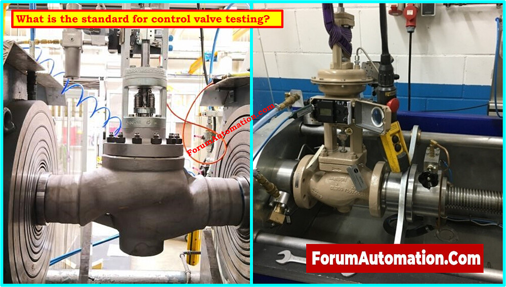 What is the standard for control valve testing? - Valves - Industrial ...