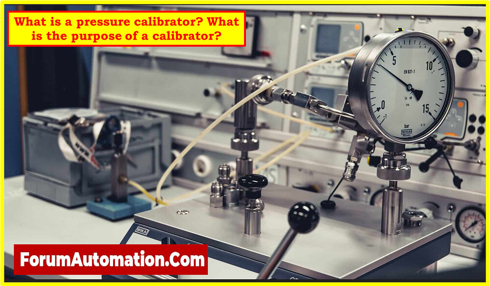 What is a pressure calibrator? What is the purpose of a calibrator ...